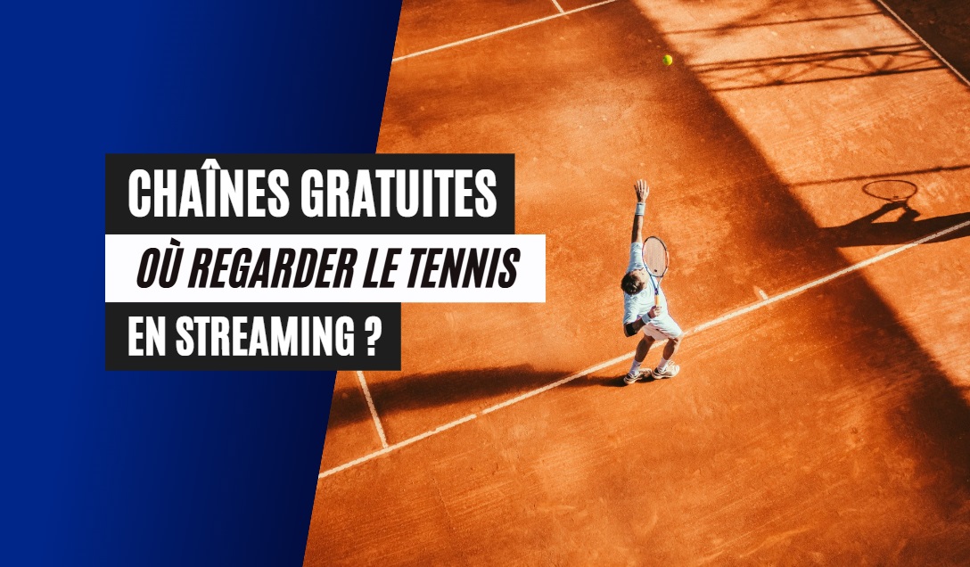 Chaîne TV gratuite où regarder le Tennis en streaming