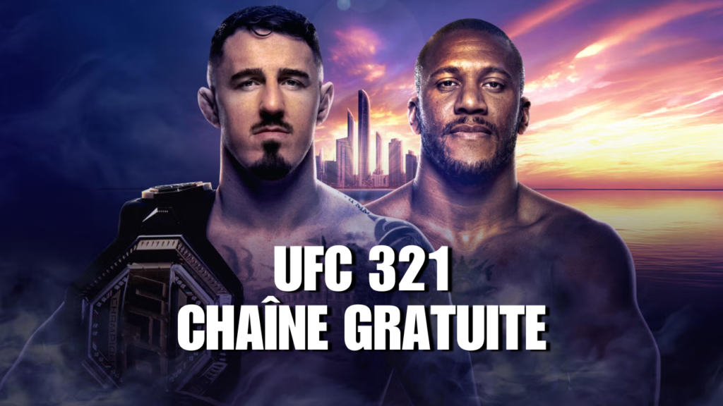 Chaîne TV gratuite où regarder l'UFC 321 Gane vs Aspinall en streaming