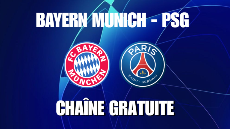Chaîne TV gratuite où regarder Bayern Munich PSG en streaming (retour)